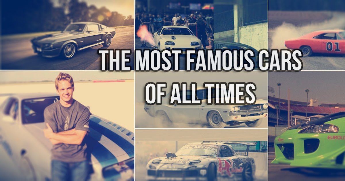 The Most Famous Cars of All Time 1010 - TEAM IMPORTS