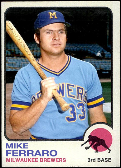 WHEN TOPPS HAD (BASE)BALLS!: MISSING IN ACTION- 1973 MIKE FERRARO