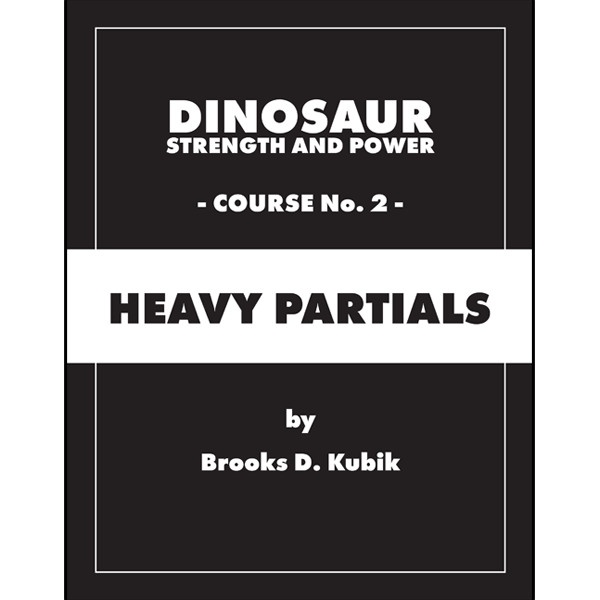 Dinosaur Training: How to Combine Heavy Partials with Regular Reps