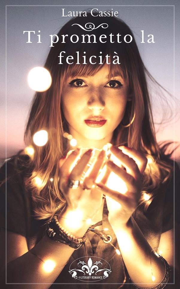 Cover reveal: Ti prometto la felicità di Laura Cassie