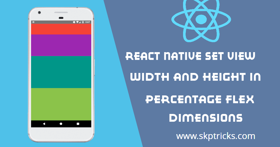 React Native Set View Width and Height in Percentage Flex Dimensions | SKPTRICKS