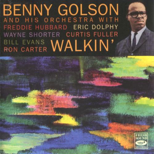 Jazz solo....o con leche: BENNY GOLSON / WALKIN´ .1957.