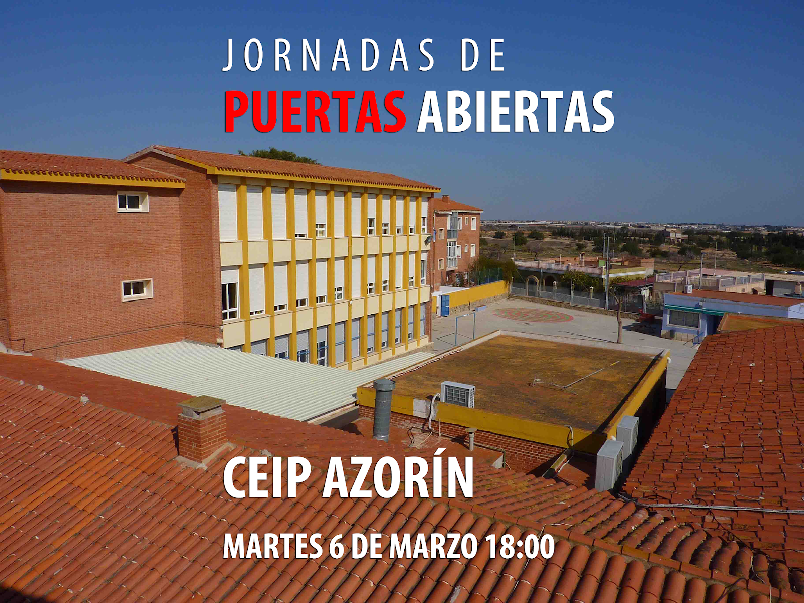 PUERTAS ABIERTAS, MARTES 6 18:00 - CEIP COMARCAL AZORÍN