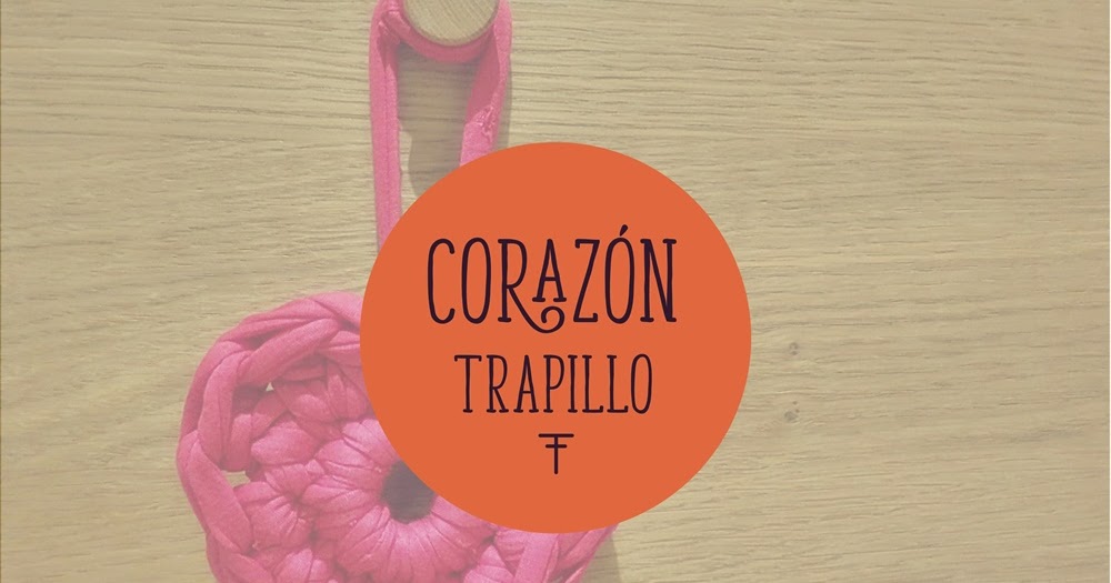 calacoru: Corazón de trapillo