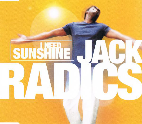 OPDK¹: Jack Radics - I Need Sunshine Maxi-Single [EMI CD, 2001]
