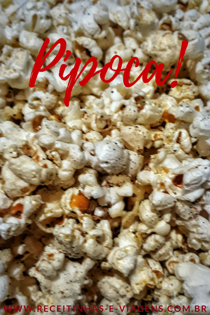 Como fazer pipoca caseira aromatizada | ... Receitinhas e Viagens ...