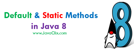Default and Static Methods in Java 8 - Java Clix