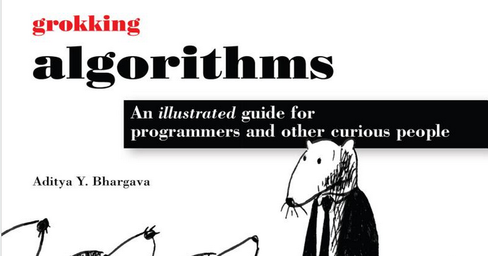Grokking Algorithms By Aditya Bhargava Book Review Best Algorithm Book For Beginners