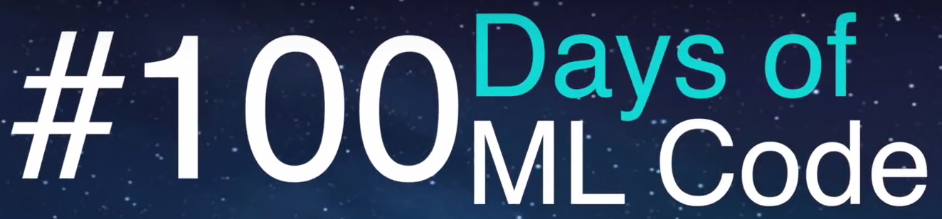 Pledging to do 100 days of Machine Learning and progress log!