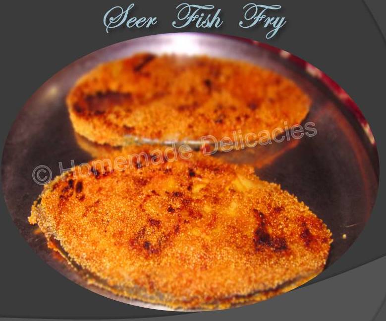 Homemade Delicacies: Seer Fish Fry & Curry