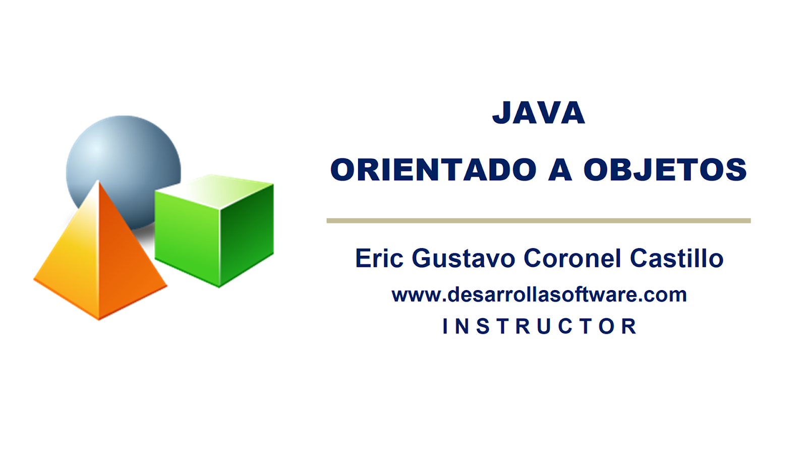 DESARROLLA SOFTWARE: UDEMY - JAVA ORIENTADO A OBJETOS
