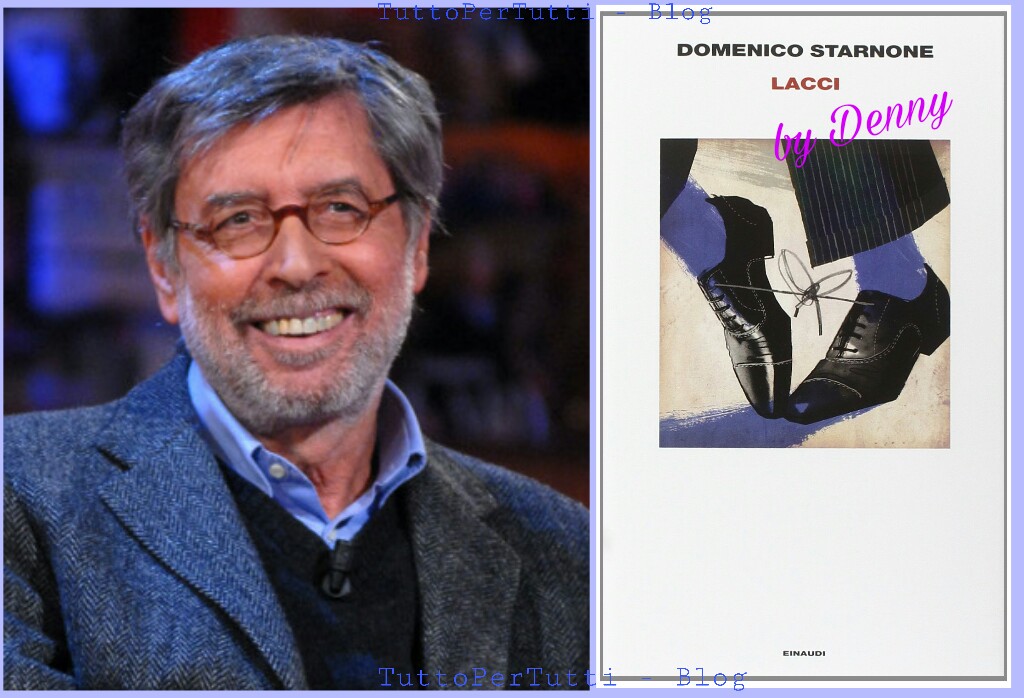 TuttoPerTutti: LACCI - DOMENICO STARNONE