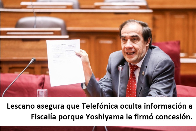 Yonhy Lescano: Lescano asegura que Telefónica oculta información a ...