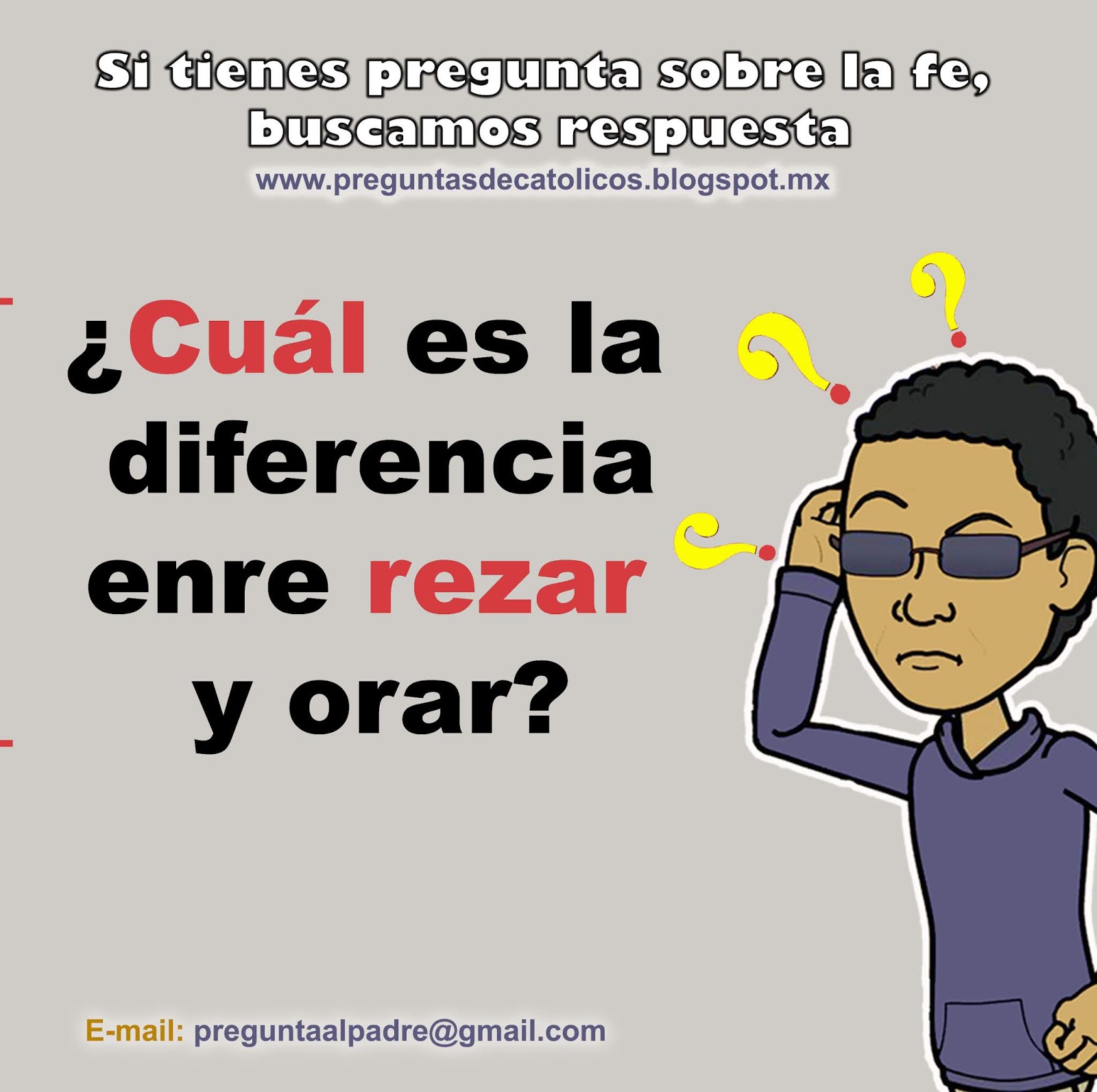 Preguntas preguntonas de católicos : Diferencia entre rezar y orar