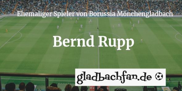 gladbachfan.de : Bernd Rupp