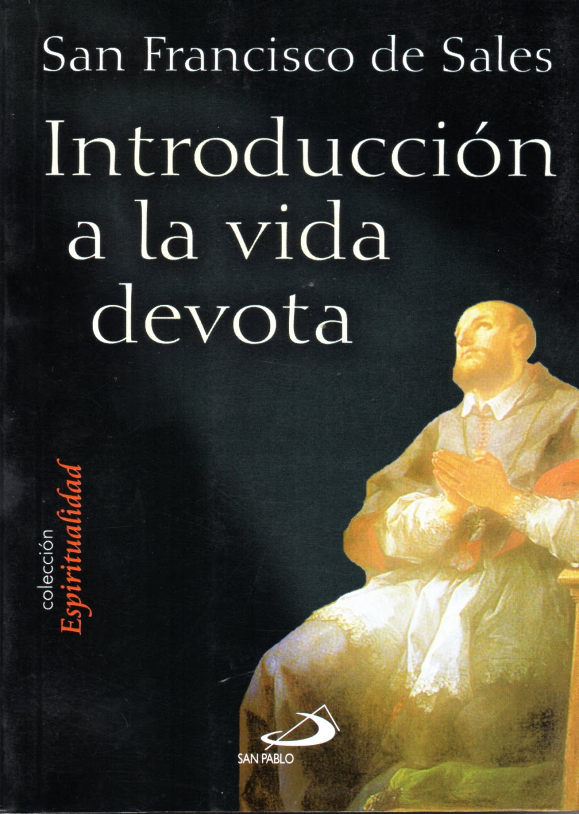 Lectura y música para el alma: «INTRODUCCIÓN A LA VIDA DEVOTA»... Un ...