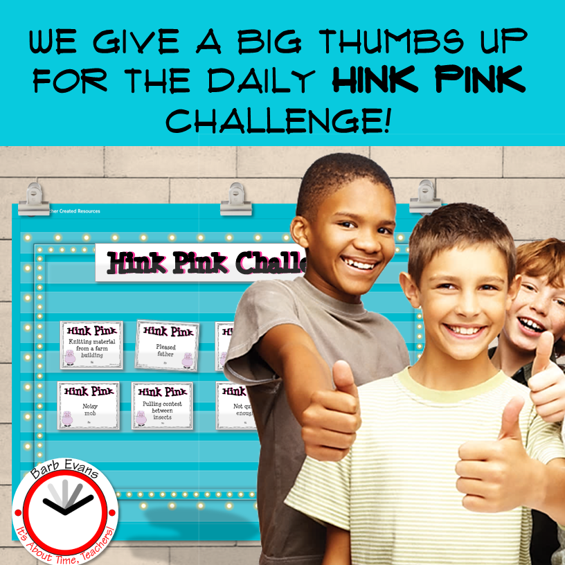 It's About Time, Teachers!: What are Hink Pinks?