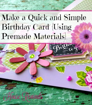 Quick and Simple Birthday Card!