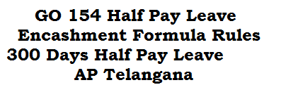 GO 154 Half Pay Leave Encashment Formula Rules 300 Days Half Pay Leave ...