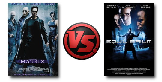 The Canuck Critick: MARQUEE SHOWDOWN #1: Equilibrium vs The Matrix