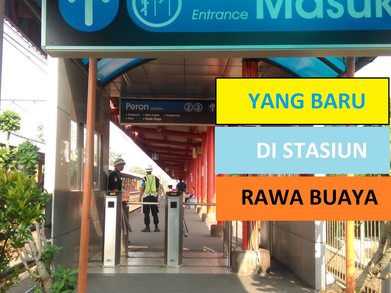 Yang Baru di Stasiun Rawa Buaya - Blog Zahri