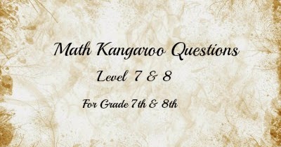 Kids Study Helper: Math Kangaroo Level 7 & 8 Questions