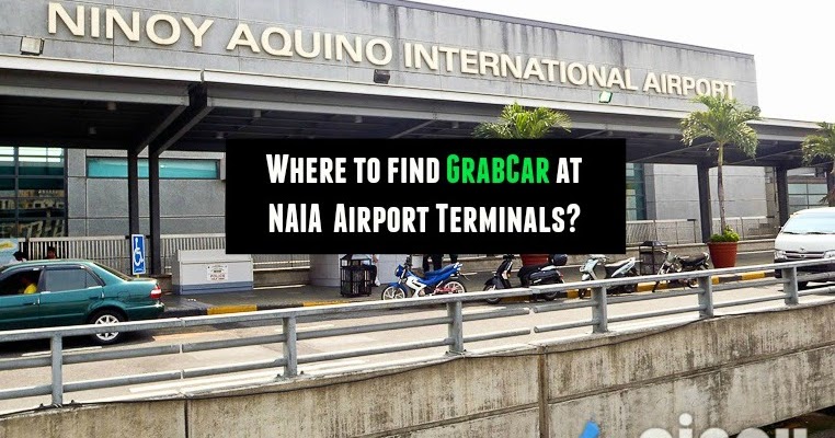 GrabCar Airport Pick-up Points at NAIA Terminals 1, 2, 3 and 4 (with ...