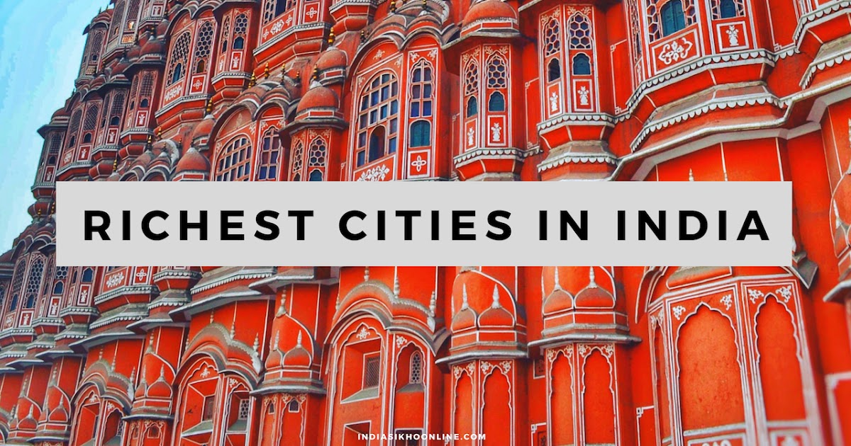 Top10#1 - Top 10 Richest Cities in India 2019 - India Sikho Online ...