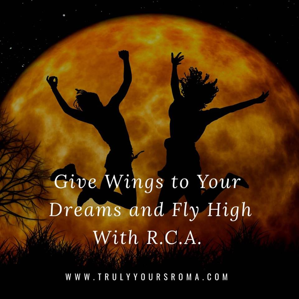 Truly Yours Roma: Give Wings To Your Dreams And Fly High