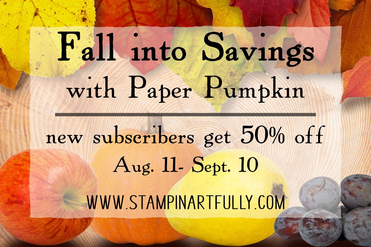 Stampin Artfully: Starts Today: Fall Into Savings with Paper Pumpkin at ...