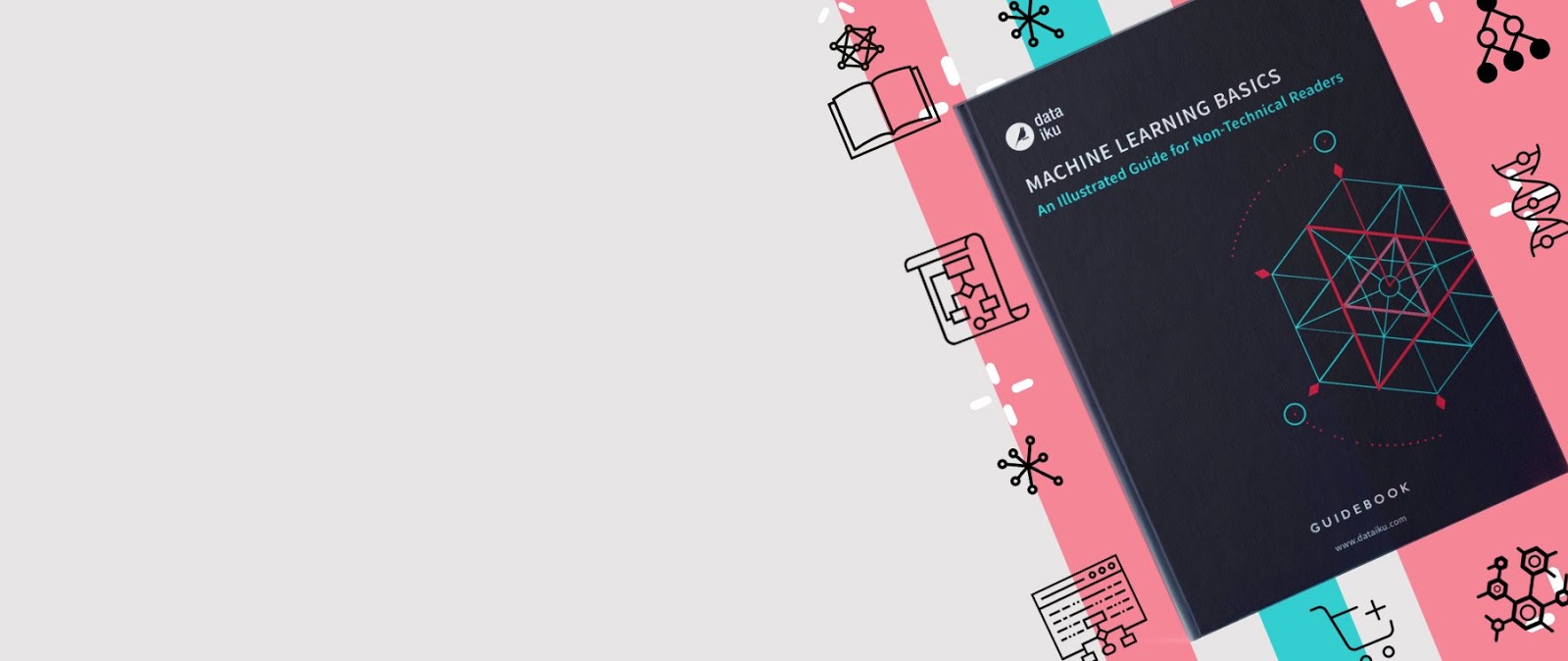 Helge Scherlund's eLearning News: Your Guidebook: Machine Learning Basics | Guidebook - Dataiku