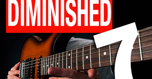 7 Stunning Diminished Tips for Powerful Songs | Creative Guitar Studio