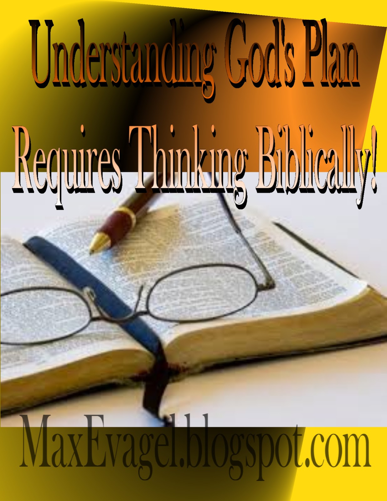 MaxEvangel: Thinking Biblically & Hearing From God
