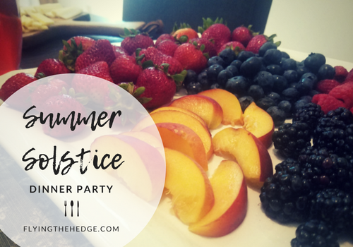 Flying the Hedge: A Summer Solstice Dinner Party 2018