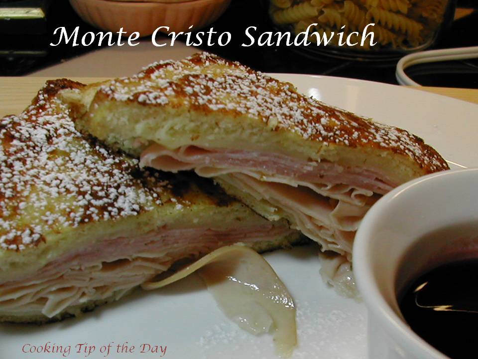 Cooking Tip of the Day: Recipe: Monte Cristo Sandwich