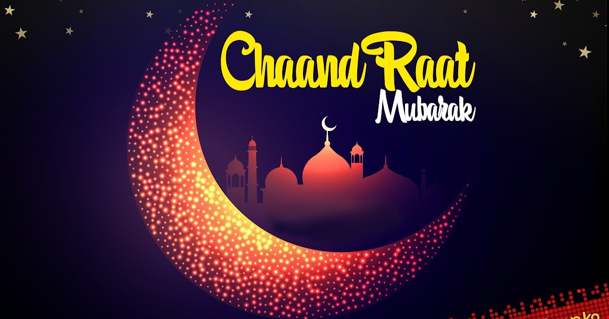 Chand Raat Mubarak Quotes, SMS, Status, HD Wallpaper, GIF And Images ...