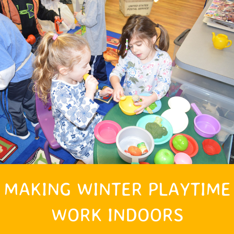 Miss Sue's Nursery School: Making Winter Playtime Work Indoors