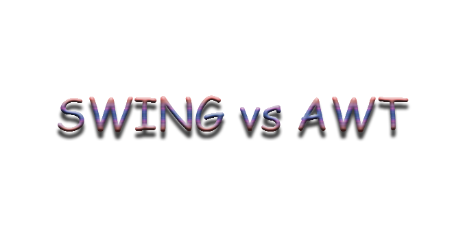 Difference between Swing and AWT ~ Programming Hub