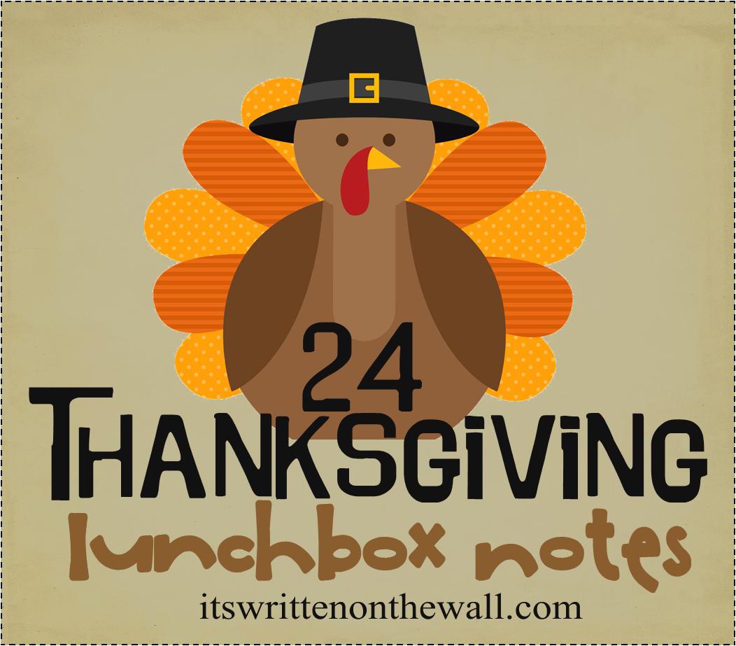 It's Written on the Wall: Our Thanksgiving Lunchbox Notes are HERE!