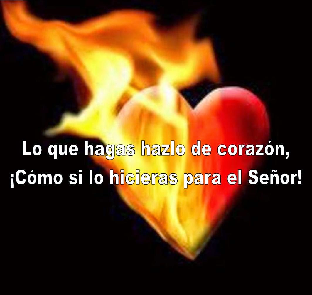 Aprendiendo la Sana Doctrina: LO QUE HAGAS HAZLO DE CORAZÓN, ¡COMO SI ...