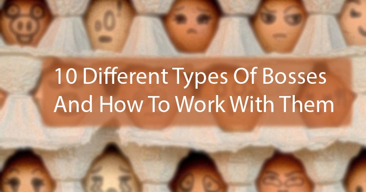 10 Different Types Of Bosses And How To Work With Them