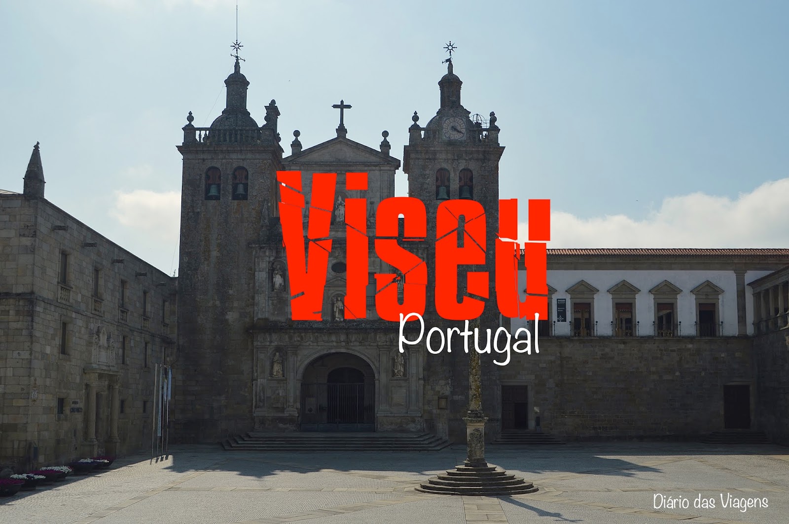 Diário das Viagens: O QUE VISITAR EM VISEU - UM DIA NA CIDADE DO VIRIATO
