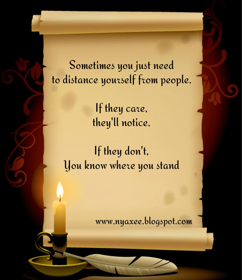Sometimes you just need to distance yourself from people - Welcome to ...