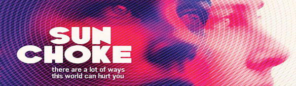 The Movie Sleuth: New Horror Releases: Sun Choke (2016) - Reviewed