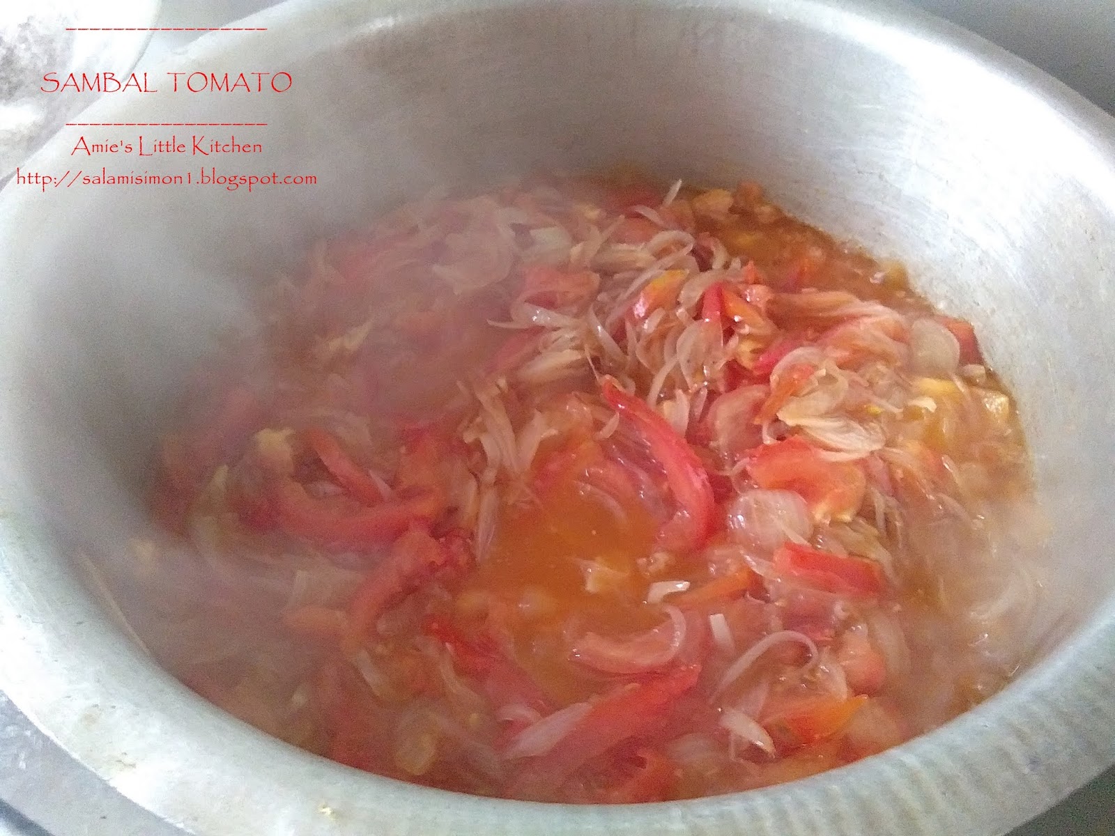 Sambal Tomato untuk Bonda - Amie's Little Kitchen