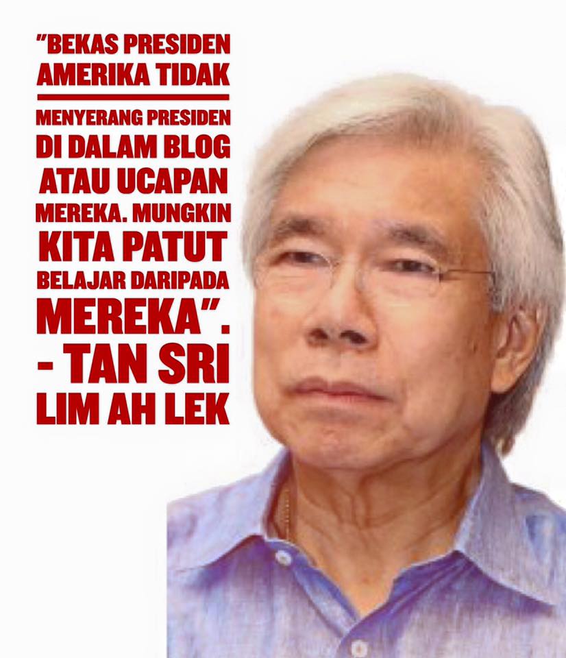 Bekas Timbalan Presiden MCA, Tan Sri Lim Ah Lek mempunyai nasihat ...