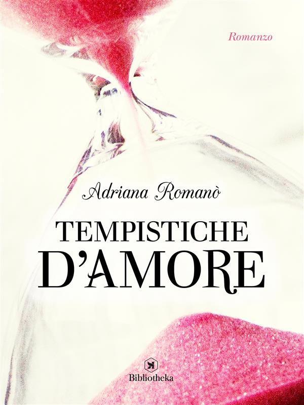 Recensione Tempistiche D'Amore di Adriana Romanò — Once Upon A Time A Book