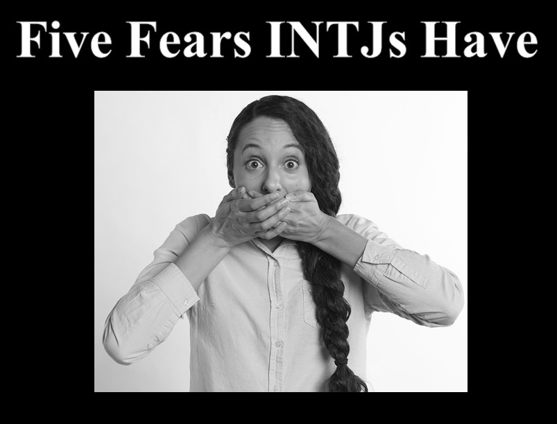 The Blog of Bryan C. Laesch: Five Fears INTJs Have