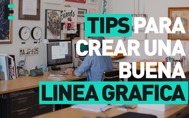 BLOG - EC STUDIOS: Tips para crear una buena línea grafica