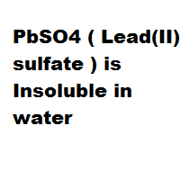 Is PbSO4 ( Lead(II) sulfate ) Soluble or Insoluble in water